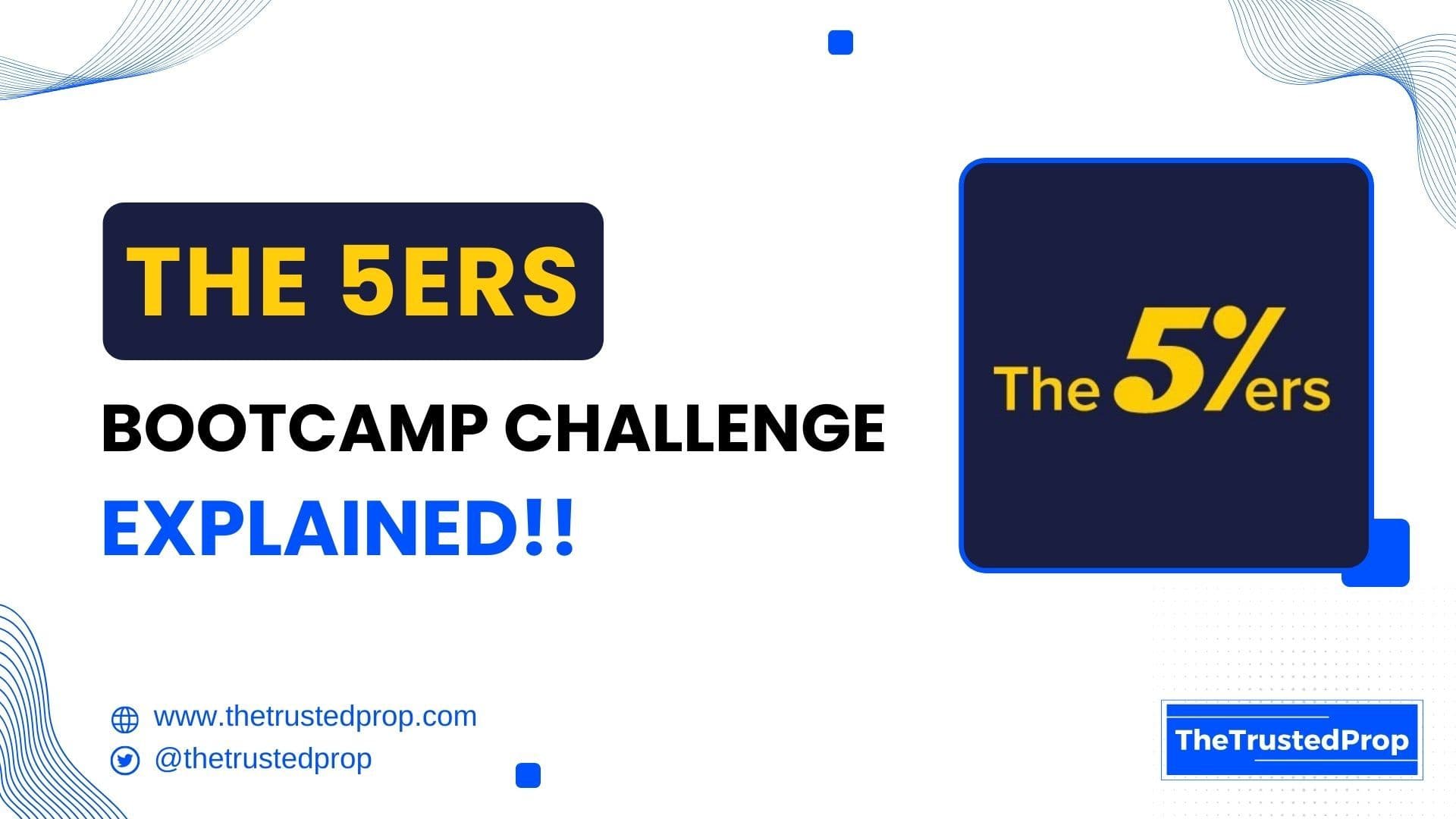 The5ers Bootcamp Challenge Explained!! | The Trusted Prop